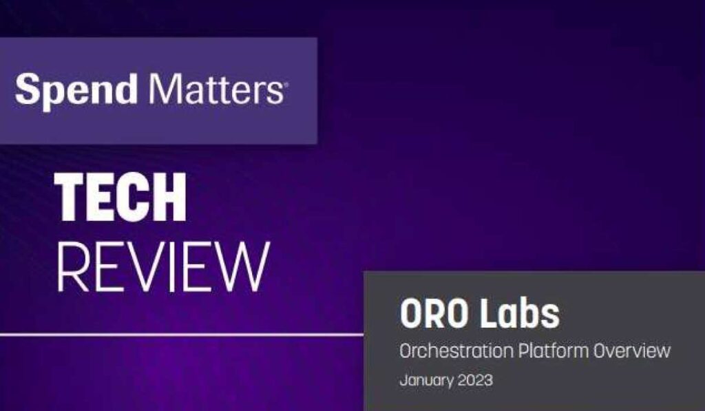 Spend Matters Tech Review: Oro Labs – B2B Network Services